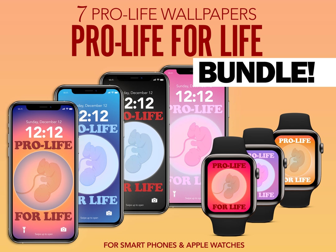 PRO-LIFE Bundle Wallpaper for Smart Phones & Apple Watches - Etsy