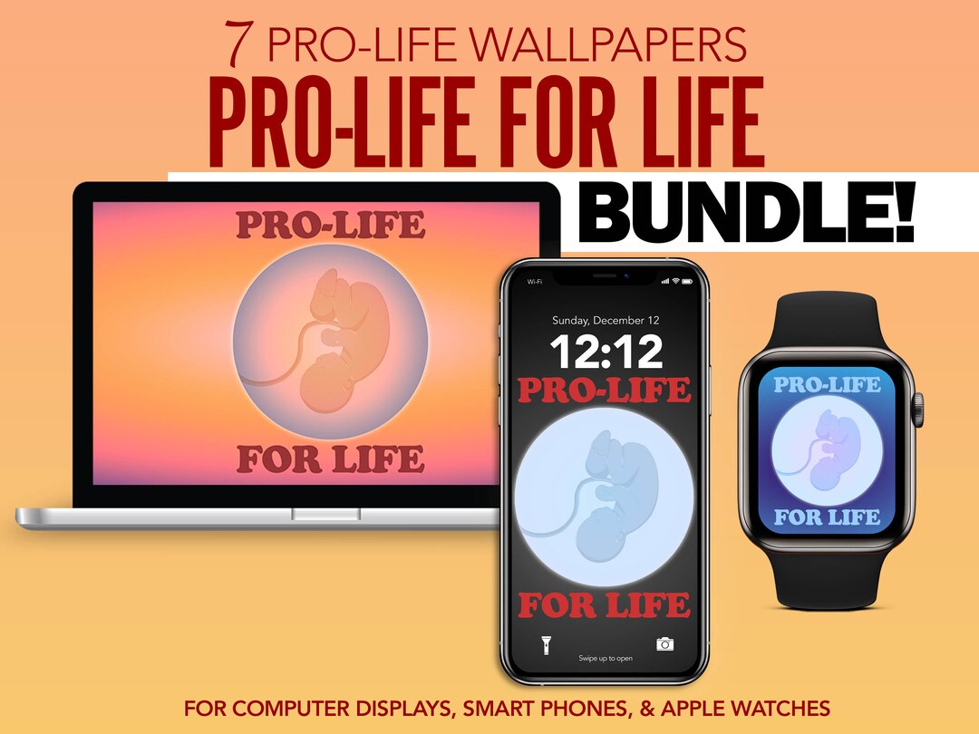 PRO-LIFE Bundle Wallpaper for Computers, Smart Phones, and Apple ...
