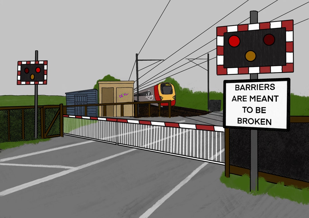 Barriers Are Meant to Be Broken A4 Level Crossing Train Funny ...