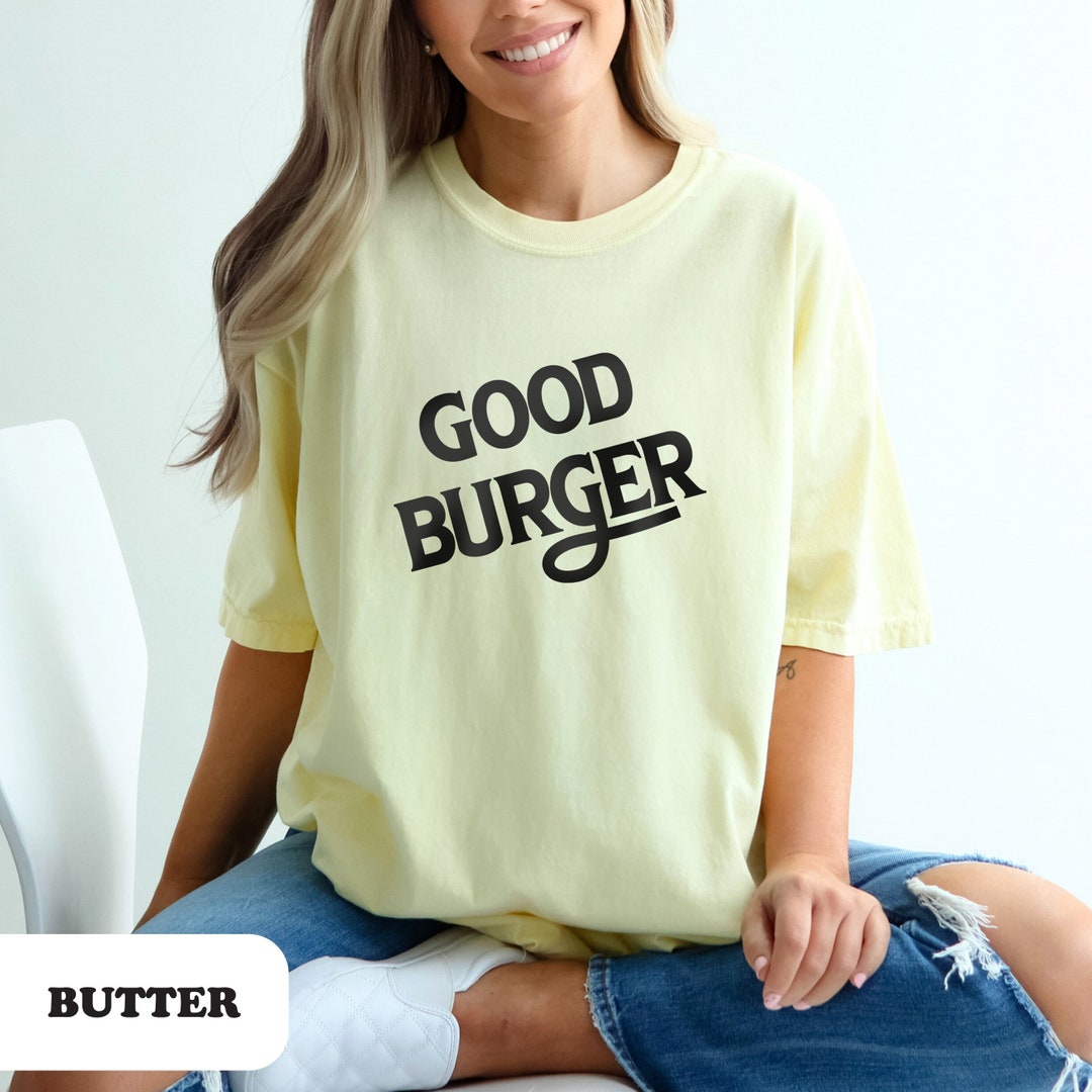 Comfort Colors® Good Burger T-shirt, Good Burger Shirt, Good Burger 2 ...