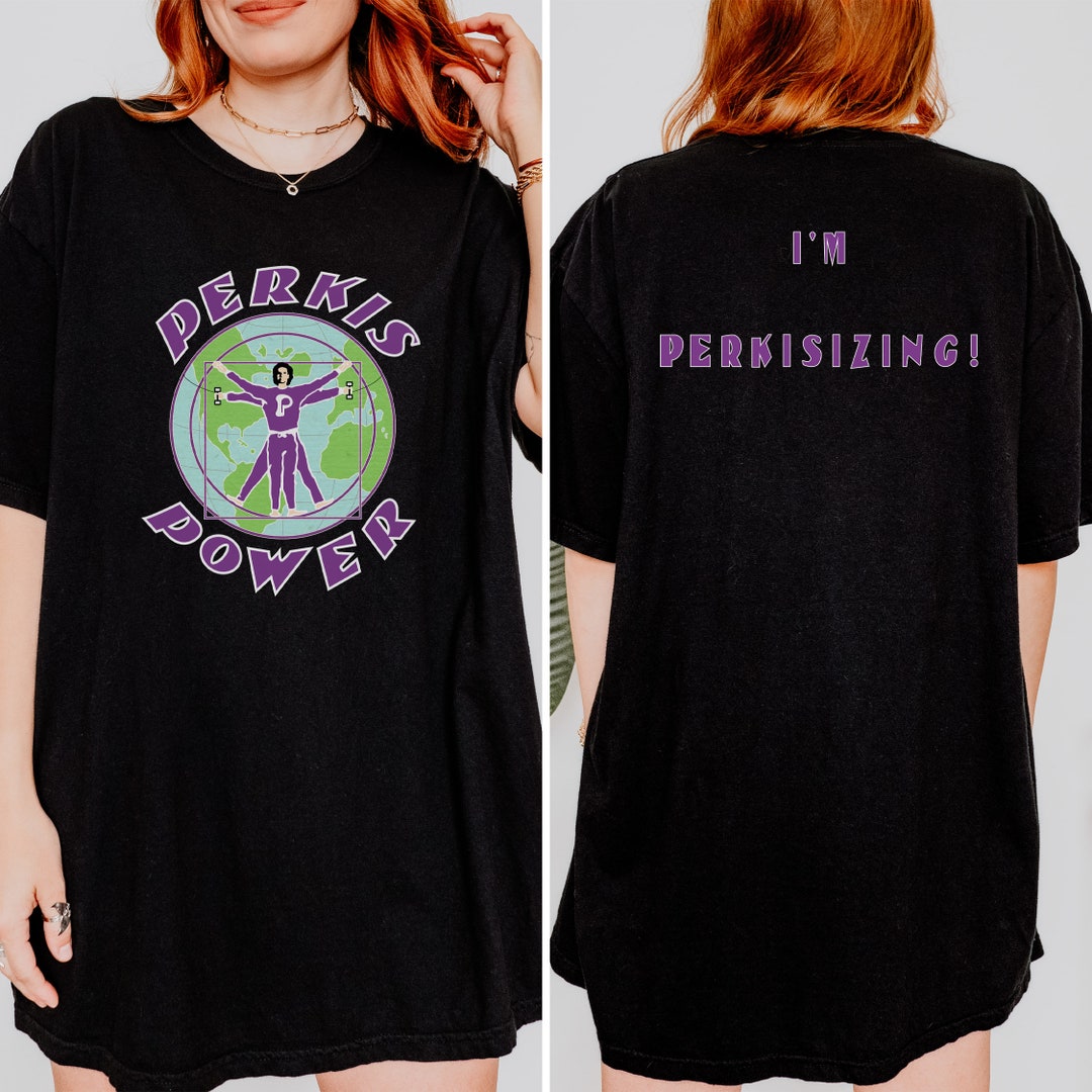 Comfort Colors® Perkis Power Unisex T-shirt, I'm Perkisizing ...
