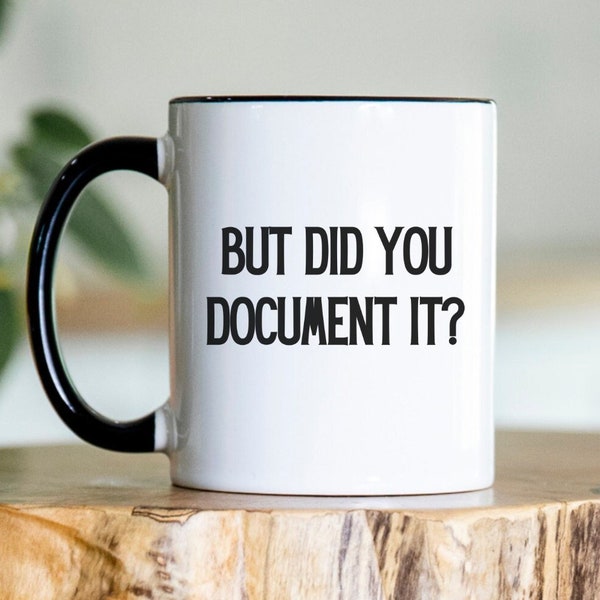 But Did You Document It Office Sign - Etsy