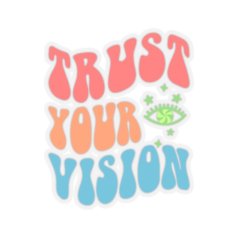 Trust Your Vision Sticker - Etsy