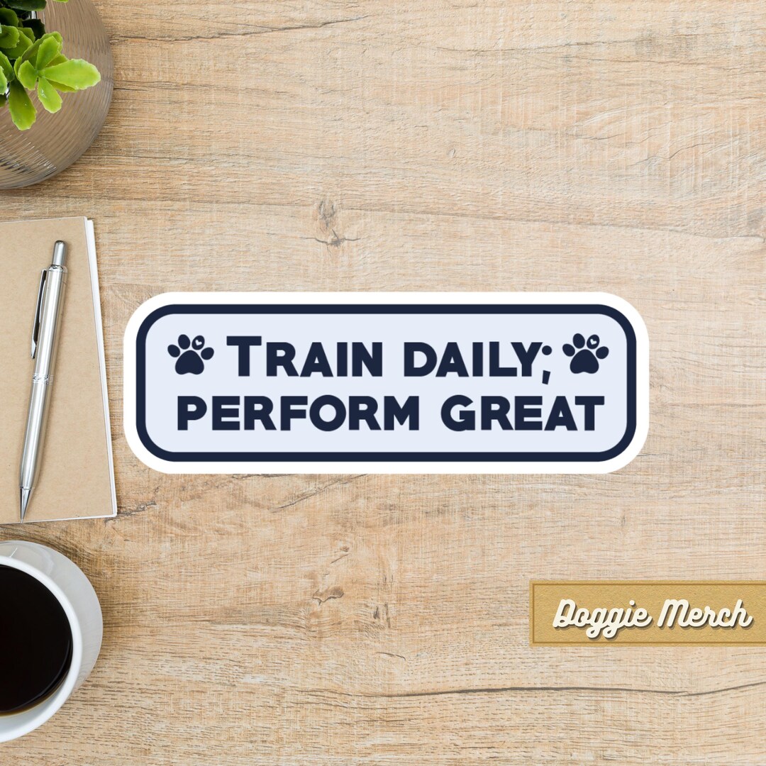 Dog Sticker - Motivational Quote Die Cut Vinyl Decal for Laptops, Water ...