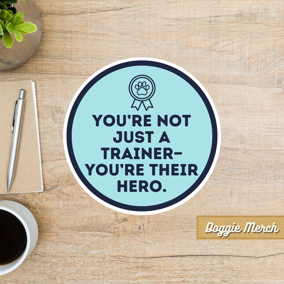 Dog Trainer Gift: Motivational Vinyl Decal - Hero Quote - Etsy