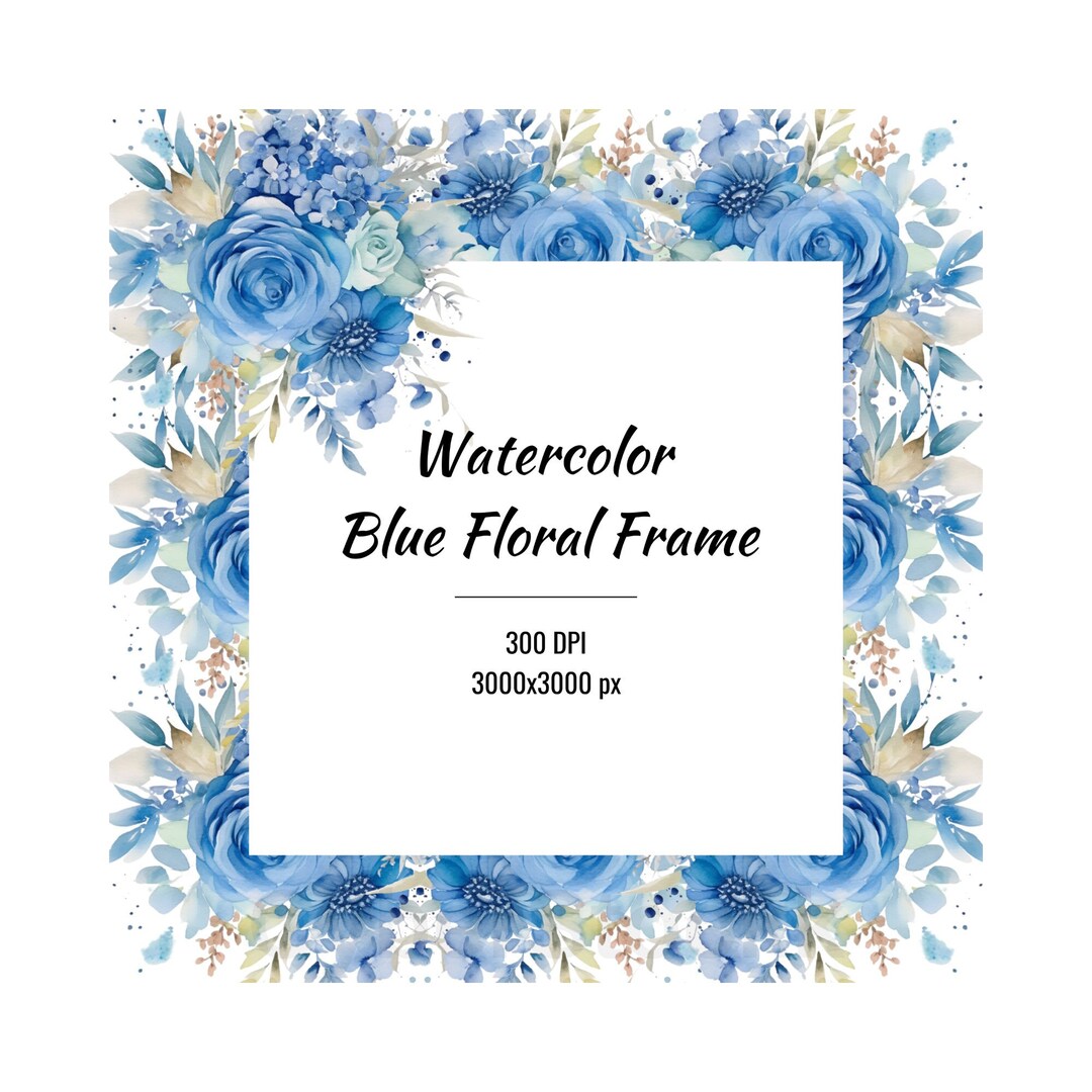 Watercolor Blue Floral Frame Clipart, Blue Rose, Wildflower Border ...