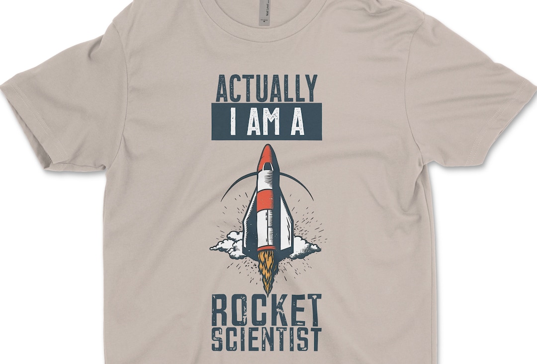 Rocket Science T-shirt Actually I Am Front Men's Cotton Crew Tee NASA ...