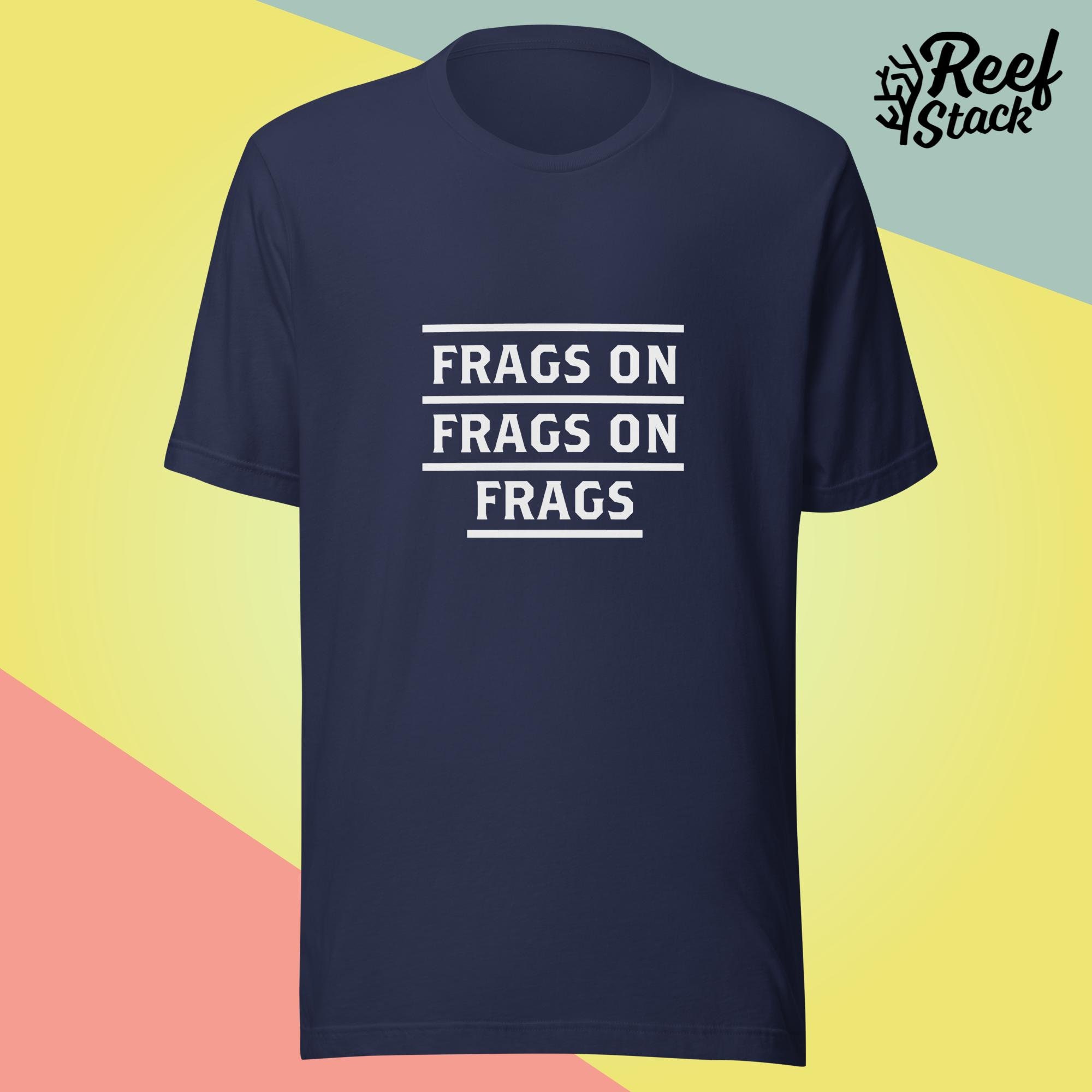 Frags on Frags Aquarium T-shirt Saltwater Reef Coral - Etsy