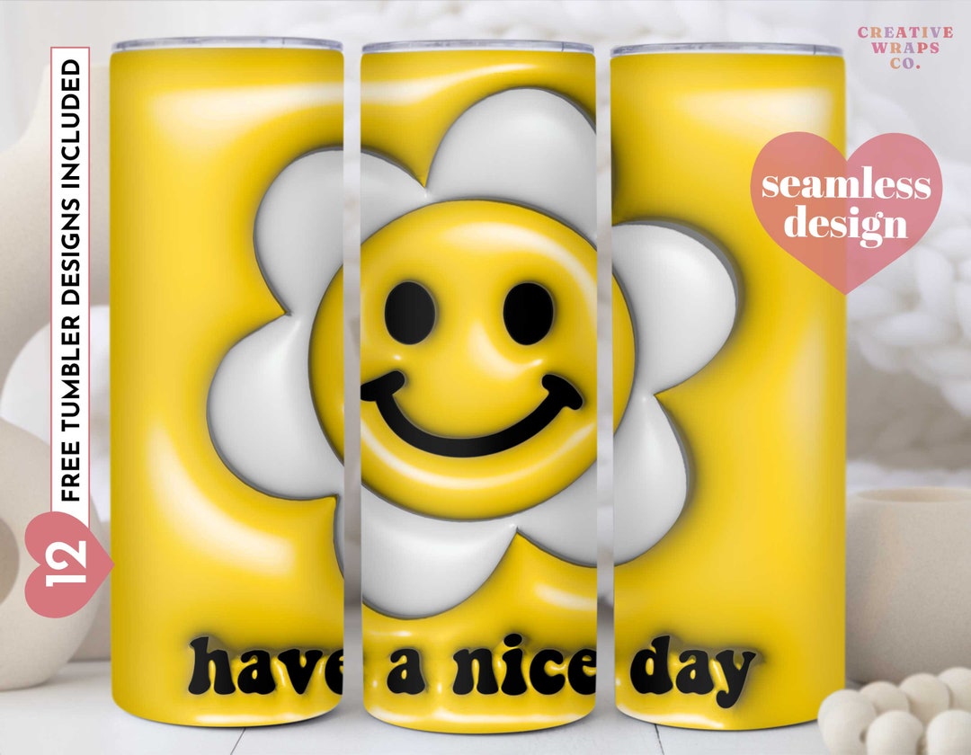 Inflatable Tumbler Wrap, Puffy Tumbler Wrap, Have a Nice Day Sunflower ...