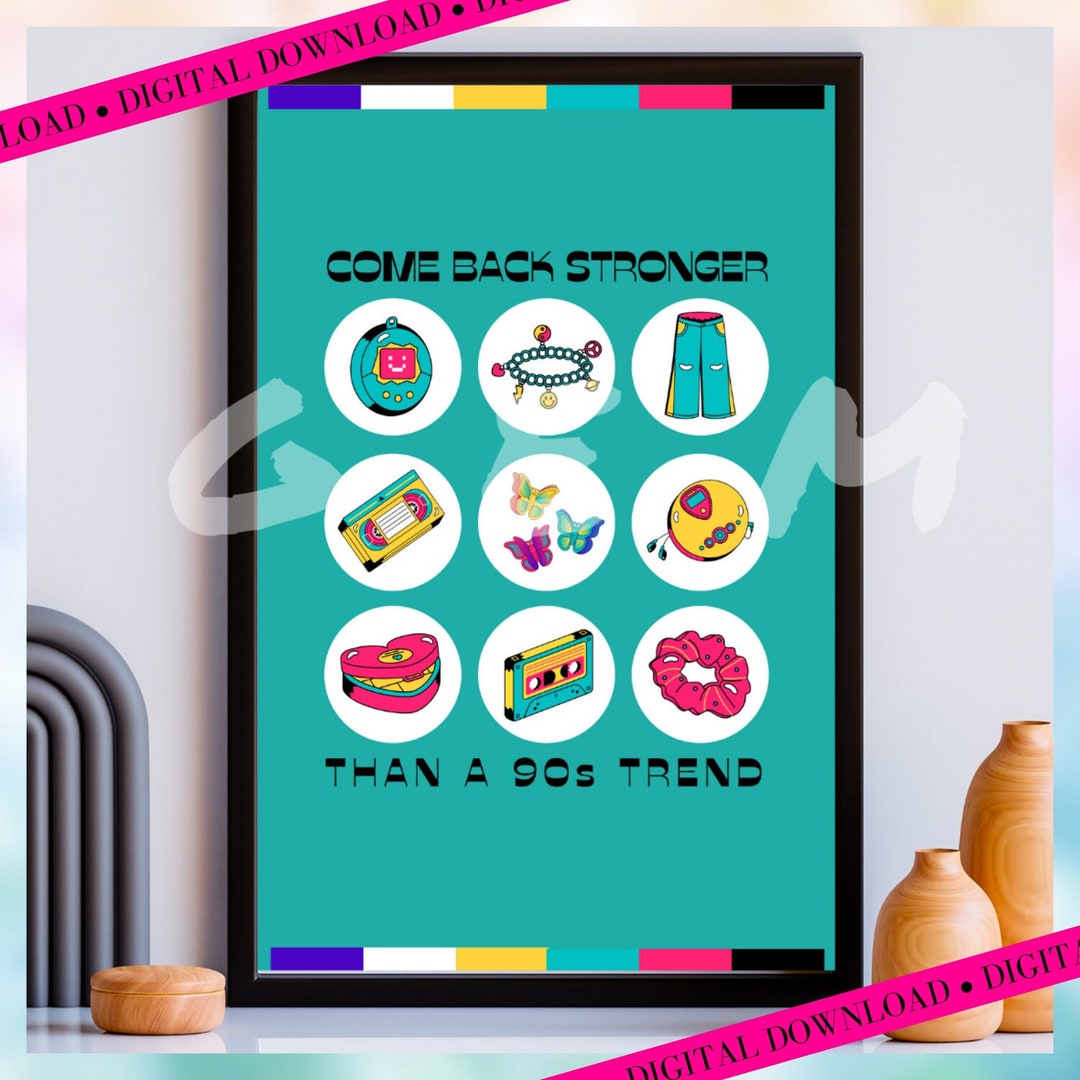 I Come Back Stronger Than a 90s Trend Digital Wall Art | Willow Digital ...