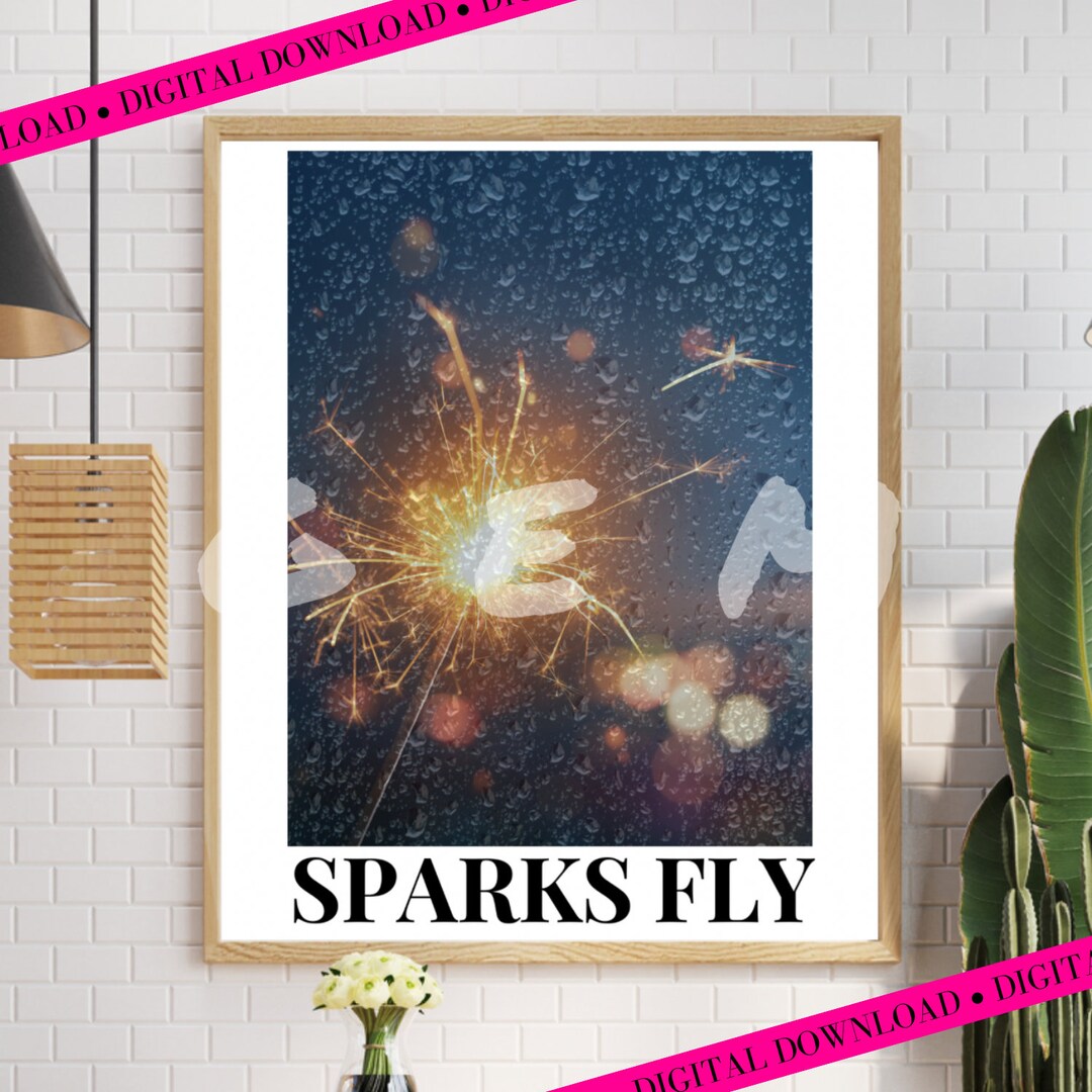 Sparks Fly Digital Wall Art | Sparks Fly Digital Download | Sparks Fly ...
