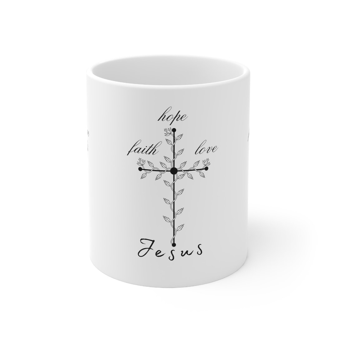 Faith Cross Mug, Faith Hope Love Jesus Mug, Christian Gift, Faith Gift ...
