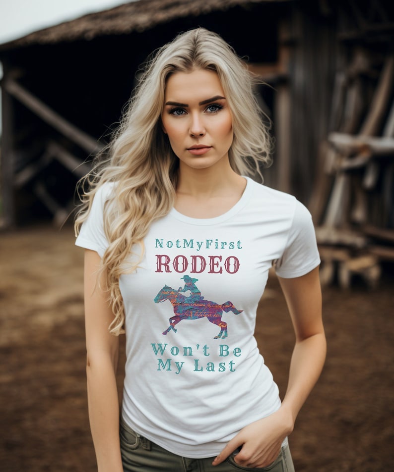 Not My First Rodeo, Rodeo Cowgirl, Rodeo Woman Gift, Cowgirl Shirt ...