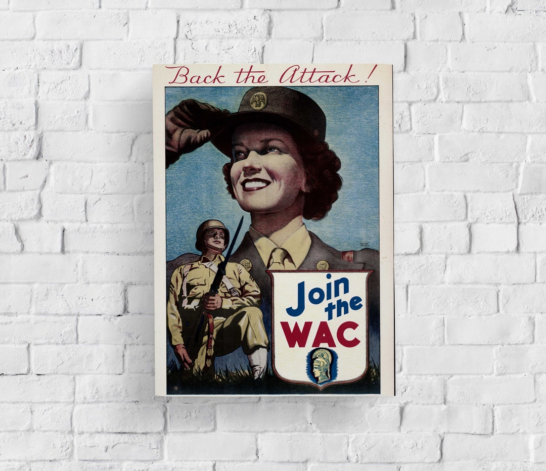 Museum Quality back the Attack Join the Wac World War 2 Poster From ...