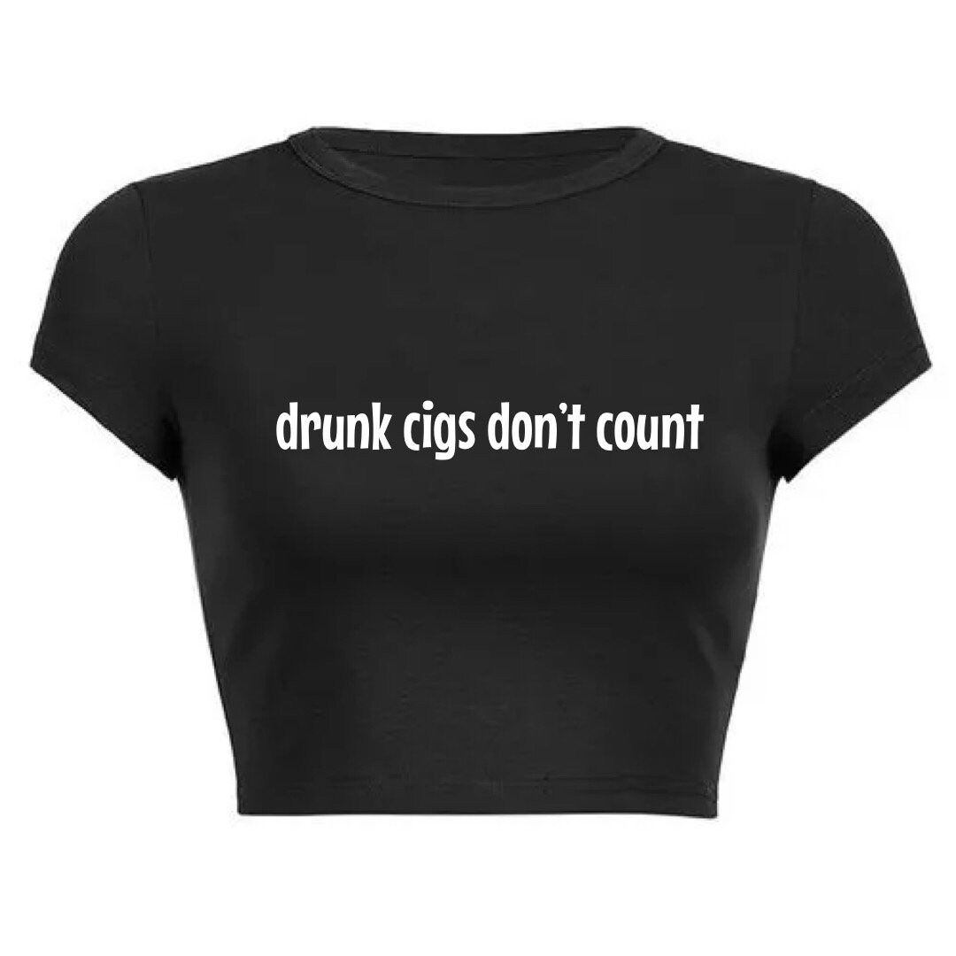 Drunk Cigs Don’t Count Crop Top - Etsy