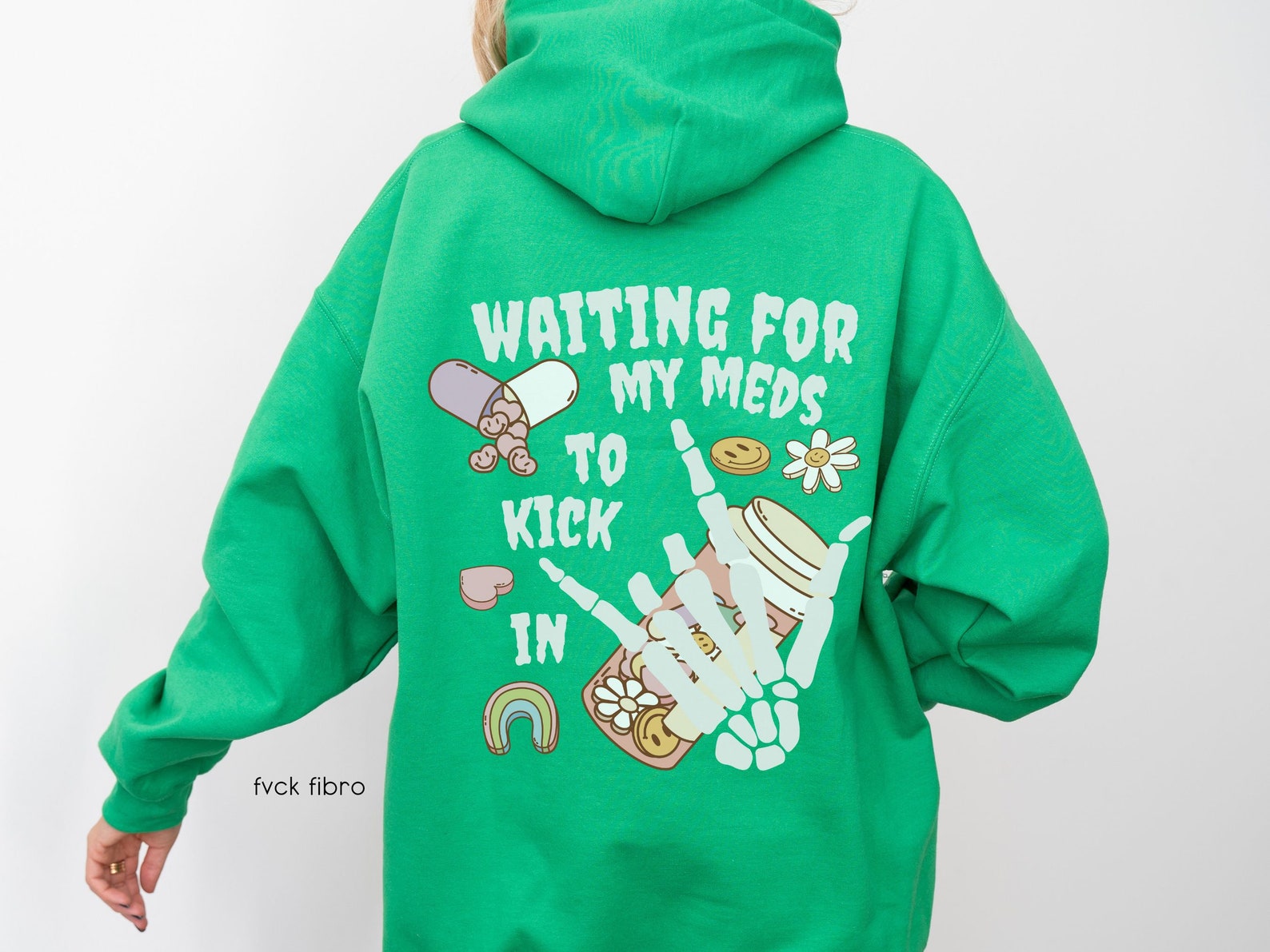Chronic Illness Hoodie Skeleton Hands Waiting for My Meds to Kick in ...