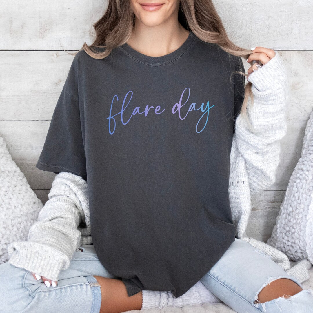 Trendy Flare Day Shirt for Fibromyalgia Tshirt Endometriosis Gift ...