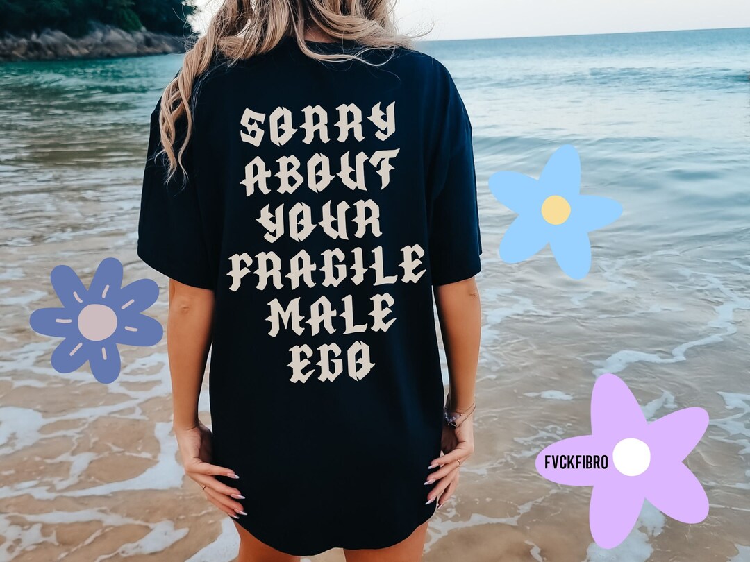 Funny Feminist T-shirt Comfort Colors Shirt Feminism Sorry About Your ...