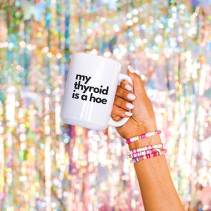 Sarcastic Graves Disease Mug Funny Hashimotos Thyroiditis Supportive ...