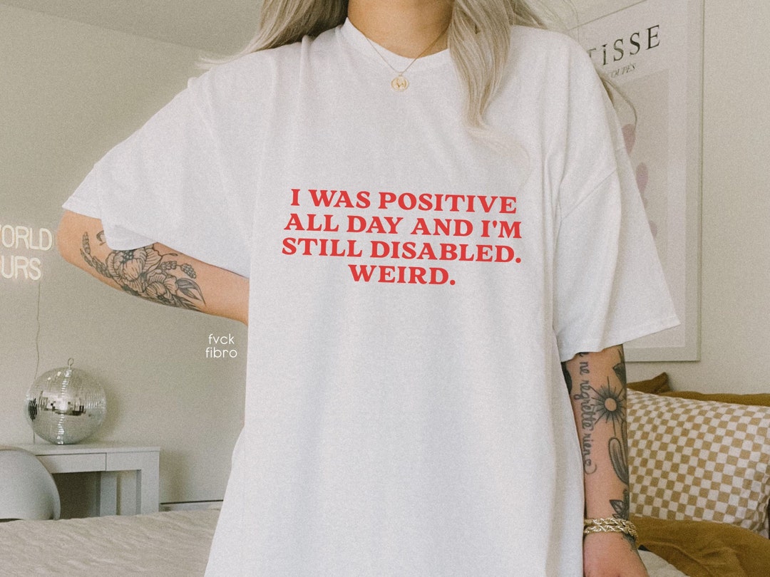 Disability Pride Shirt Chronic Illness Tee Funny Fibromyalgia Gift ...