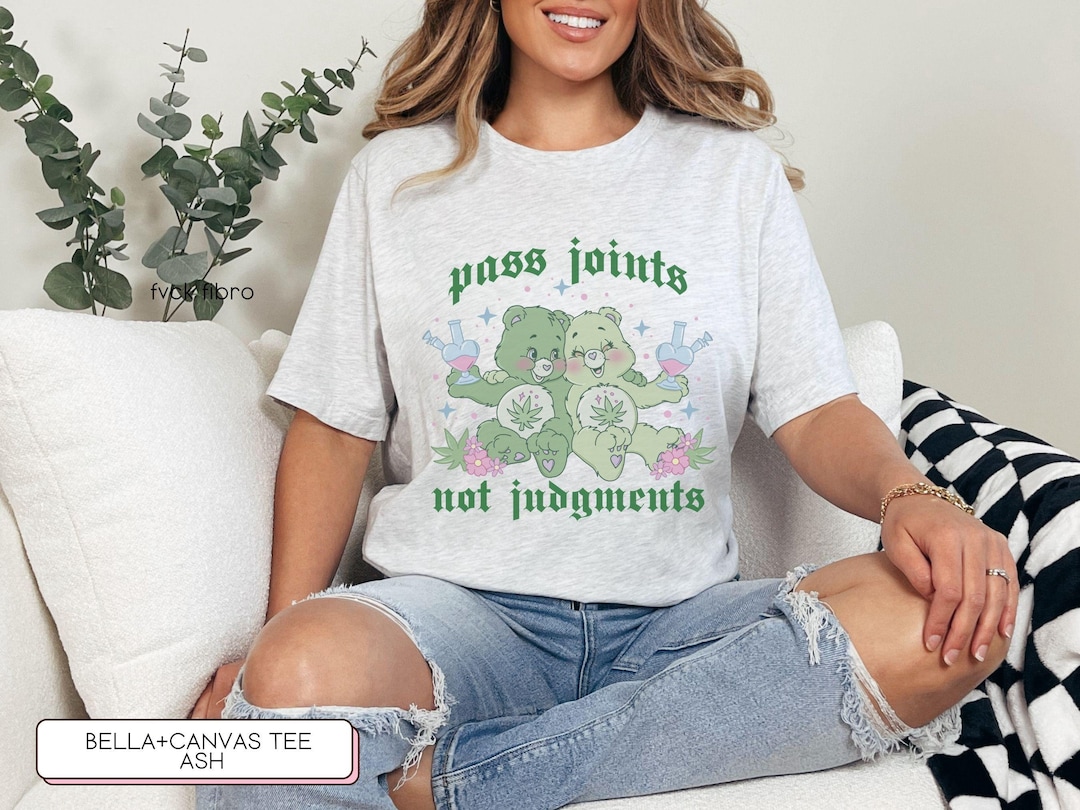 Stoner Gifts for Her Pass Joints Not Judgments T-shirt Trendy Weed ...