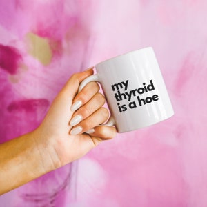 Sarcastic Graves Disease Mug Funny Hashimotos Thyroiditis Supportive ...