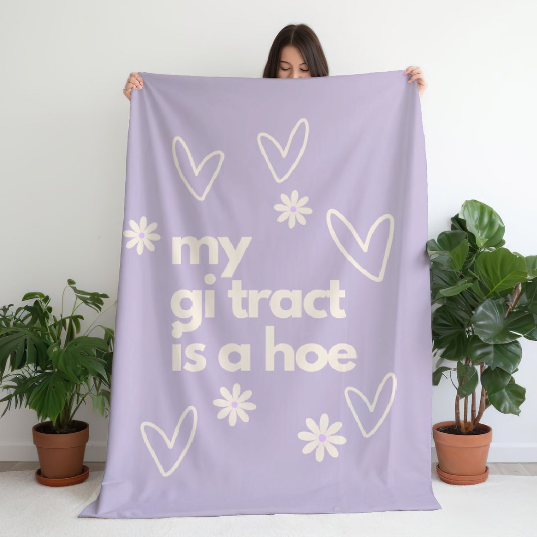 Funny IBS Blanket GERD Gift My Gi Tract is A Hoe Funny Throw Reflux ...