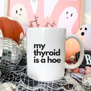 Sarcastic Graves Disease Mug Funny Hashimotos Thyroiditis Supportive ...