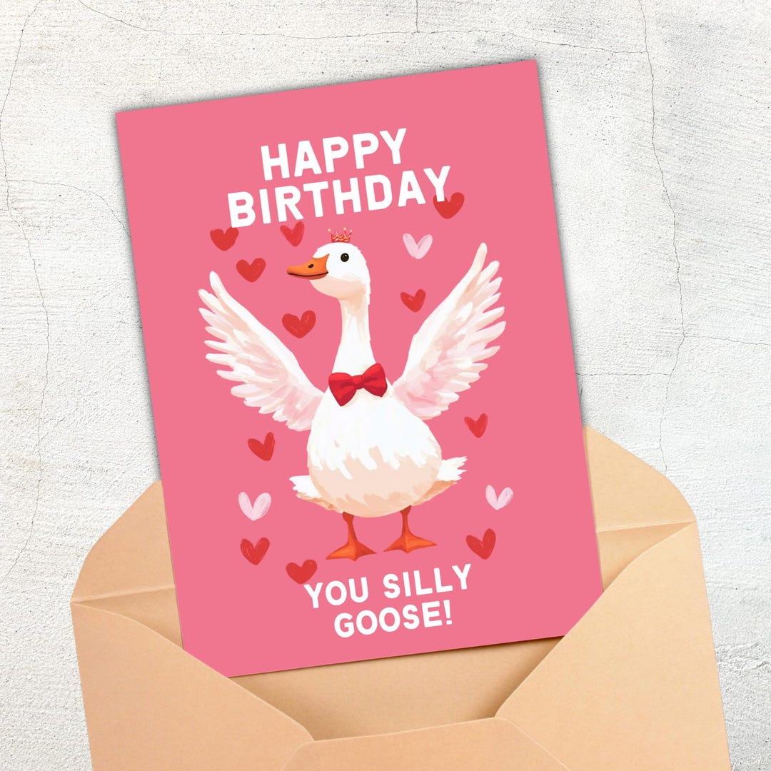 Silly Goose Birthday Card - Funny Printable Card - Instant Download ...