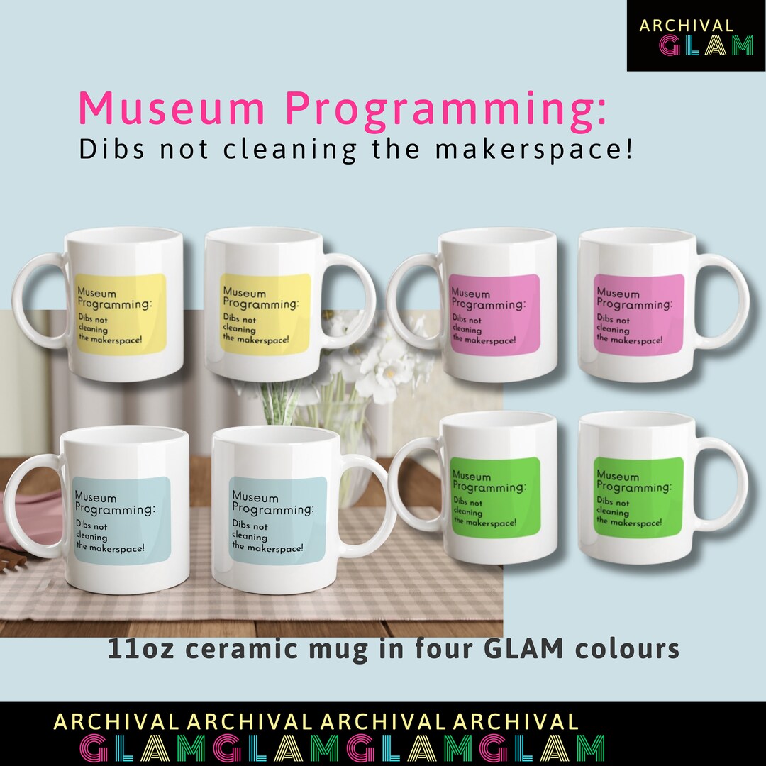 Museum Programming: Dibs Not Cleaning the Makerspace Mug - Etsy