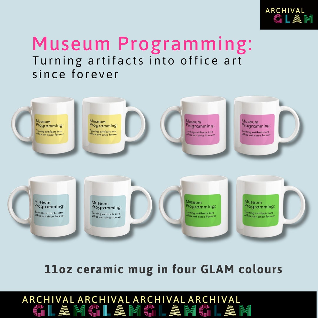 Museum Programming: Turning Artifacts Into Office Art Since Forever Mug ...