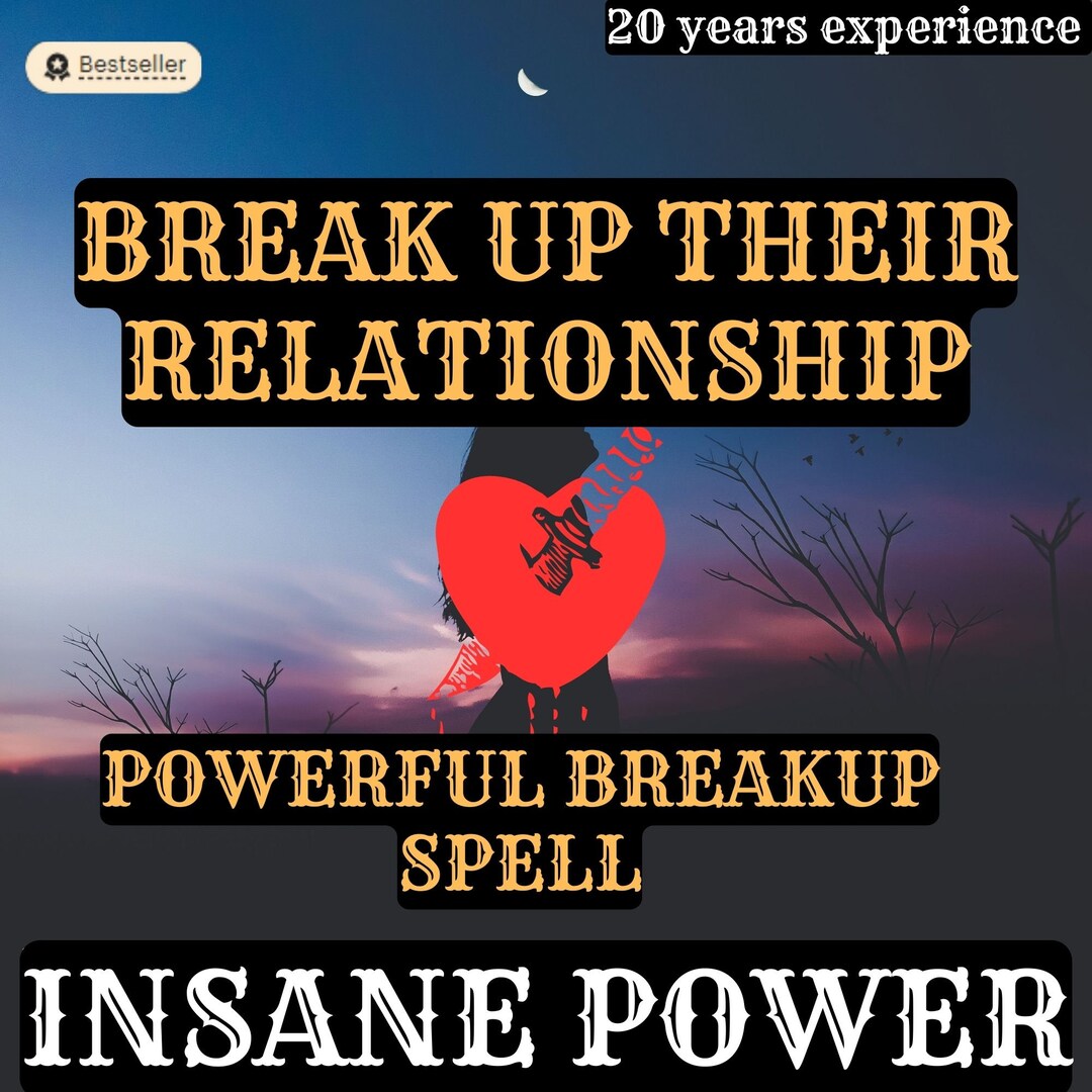 Powerful Breakup Spell Separate A Couple Break Up A Relationship