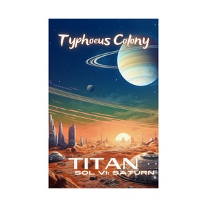 Titan Travel Poster, Typhoeus Colony, Saturn Moon, NASA, Space Colony ...