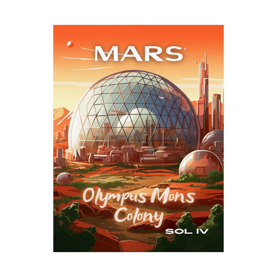 Mars Travel Poster, Olympus Mons Colony, Dome City Space Exploration ...