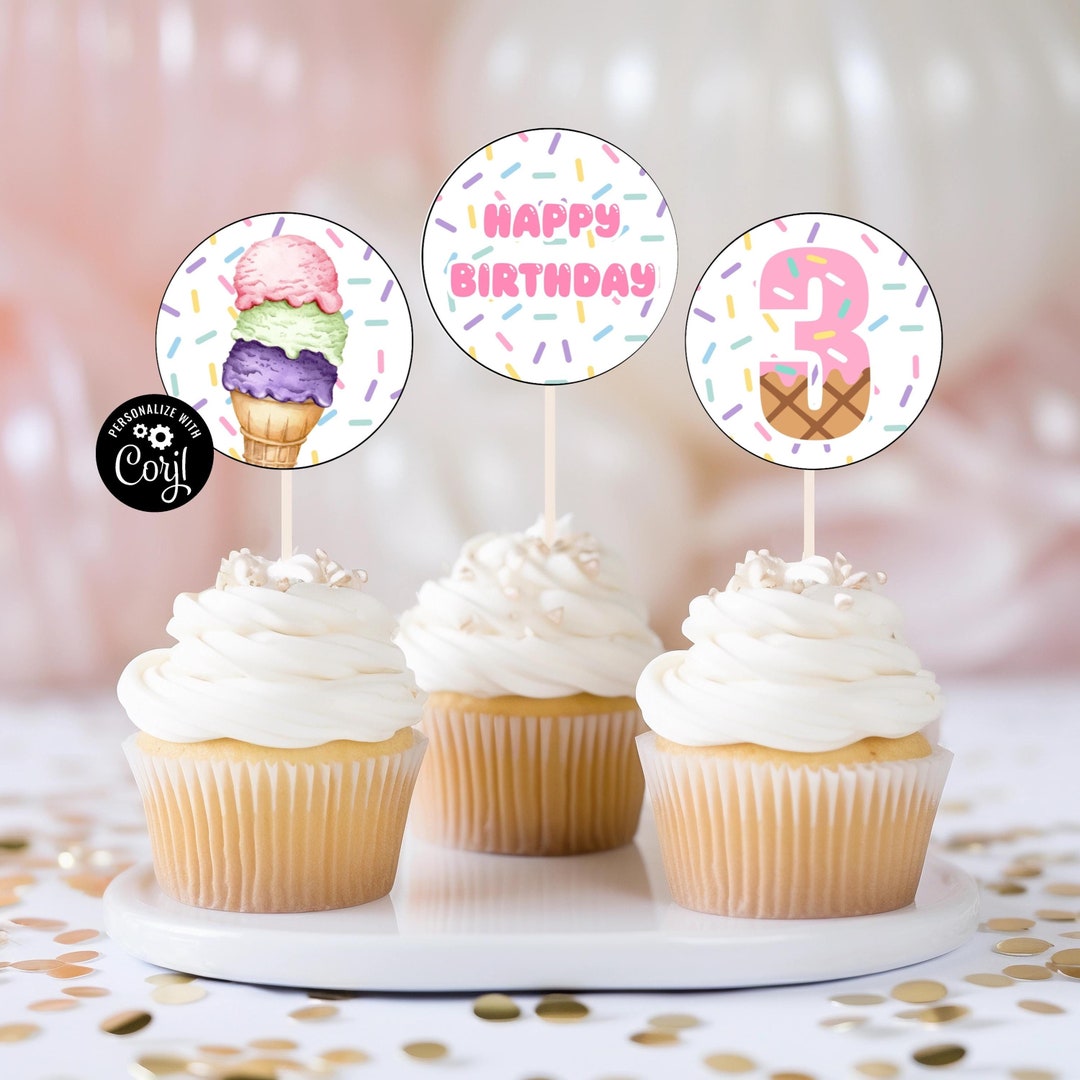 Editable Ice Cream Birthday Cupcake Toppers Three Scoops of Fun 3rd ...