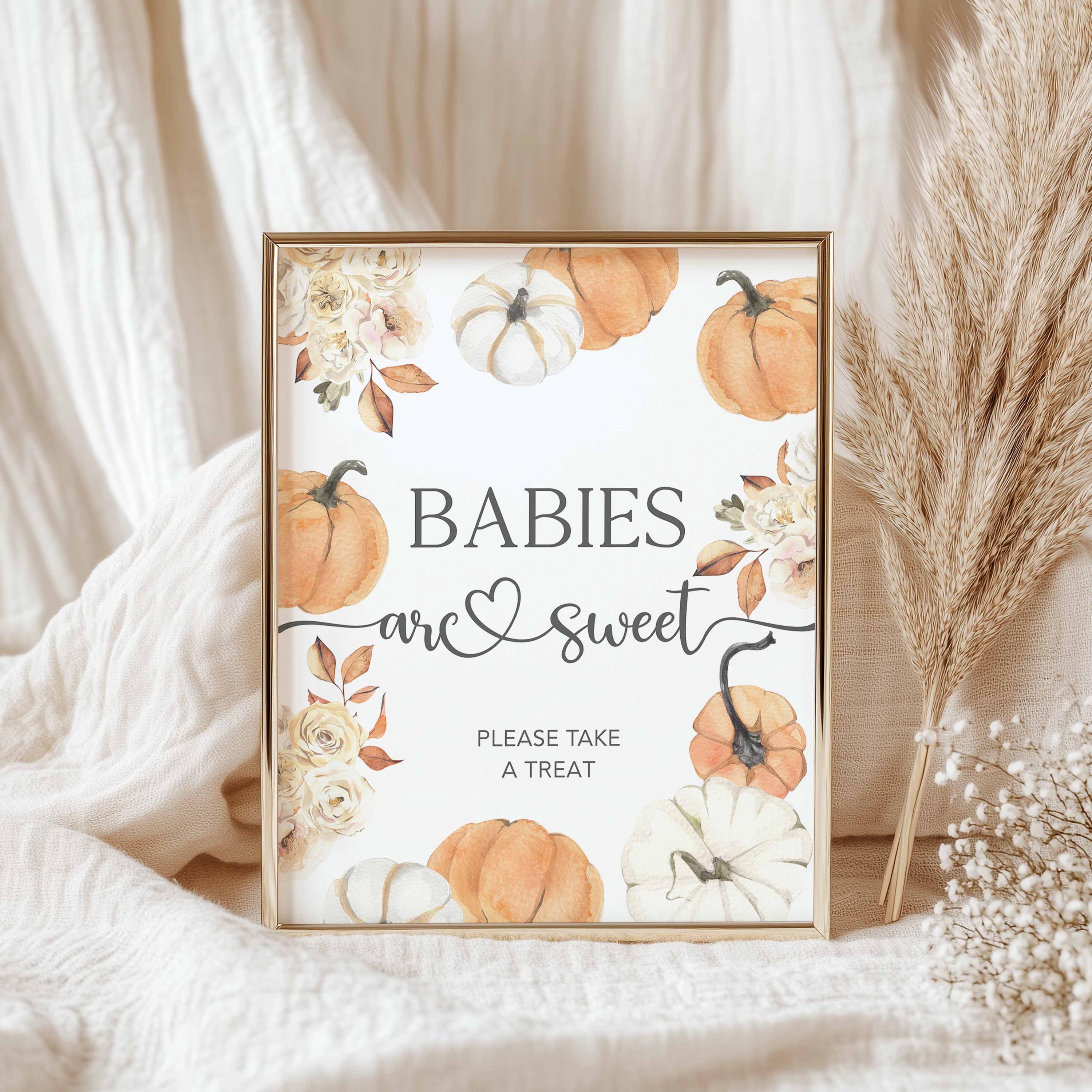 Babies Are Sweet Sign Template Take A Treat Signs Pumpkin Baby Shower ...