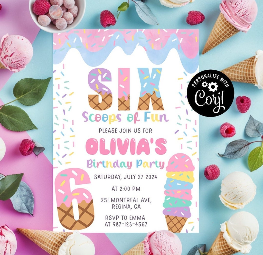 Editable Ice Cream Birthday Invitation Six Scoops of Fun 6th Birthday ...