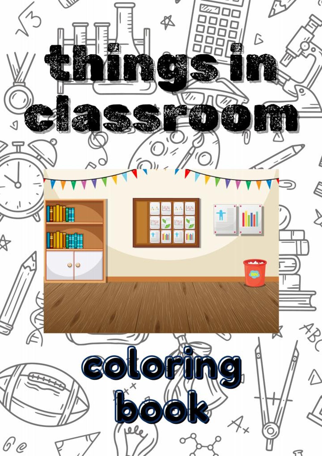Printable Coloring Book Things in Classroom - Fun and Creative ...