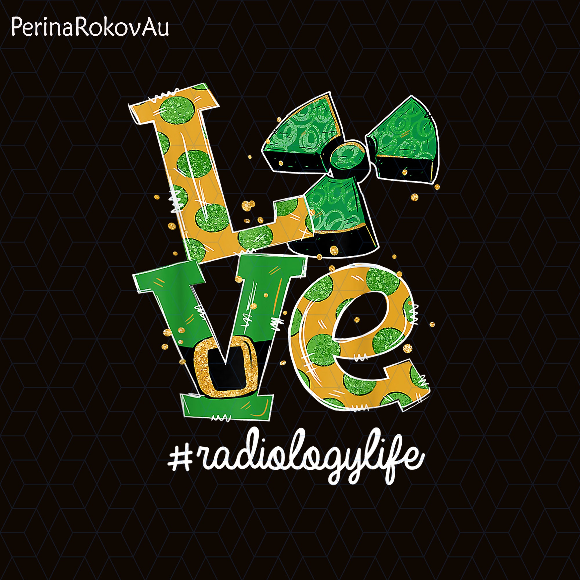 Love Radiology Life St Patrick's Day Png, Radiology Png, Radiology ...