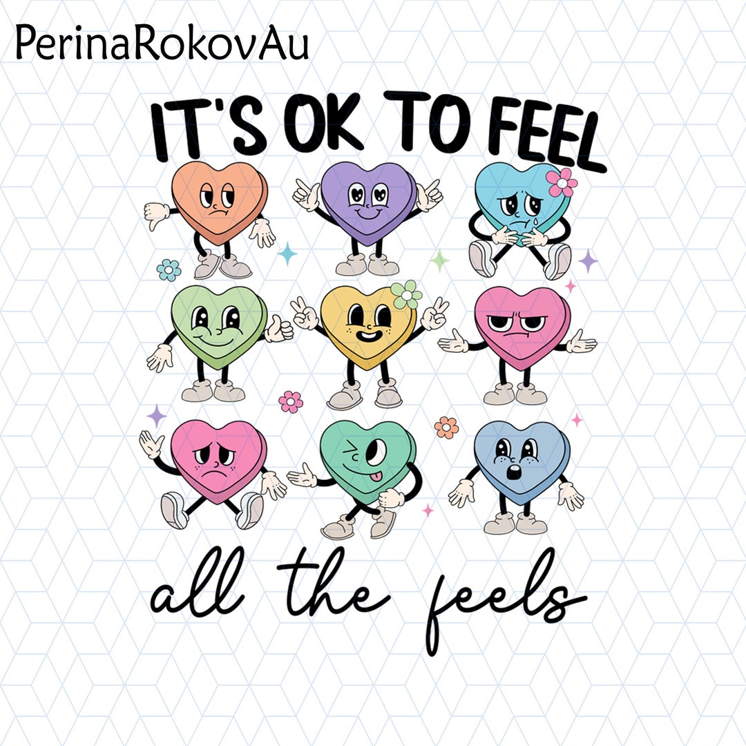 Its Okay to Feel All the Feels Png, Love Yourself Png, Its Okay to Not ...