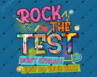 Rock the Test Png, Don't Stress Do Your Best Png, Test Day Png, Staar ...