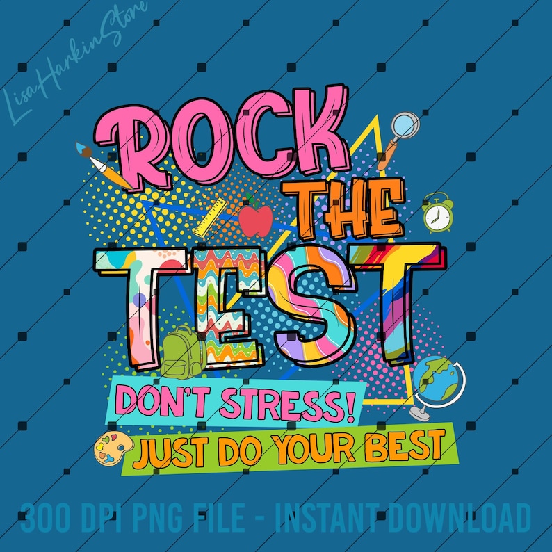 Rock the Test Png, Don't Stress Do Your Best Png, Test Day Png, Staar ...