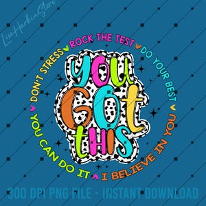 You Got This Test Png, Rock the Test Png, Don't Stress Do Your Best Png ...