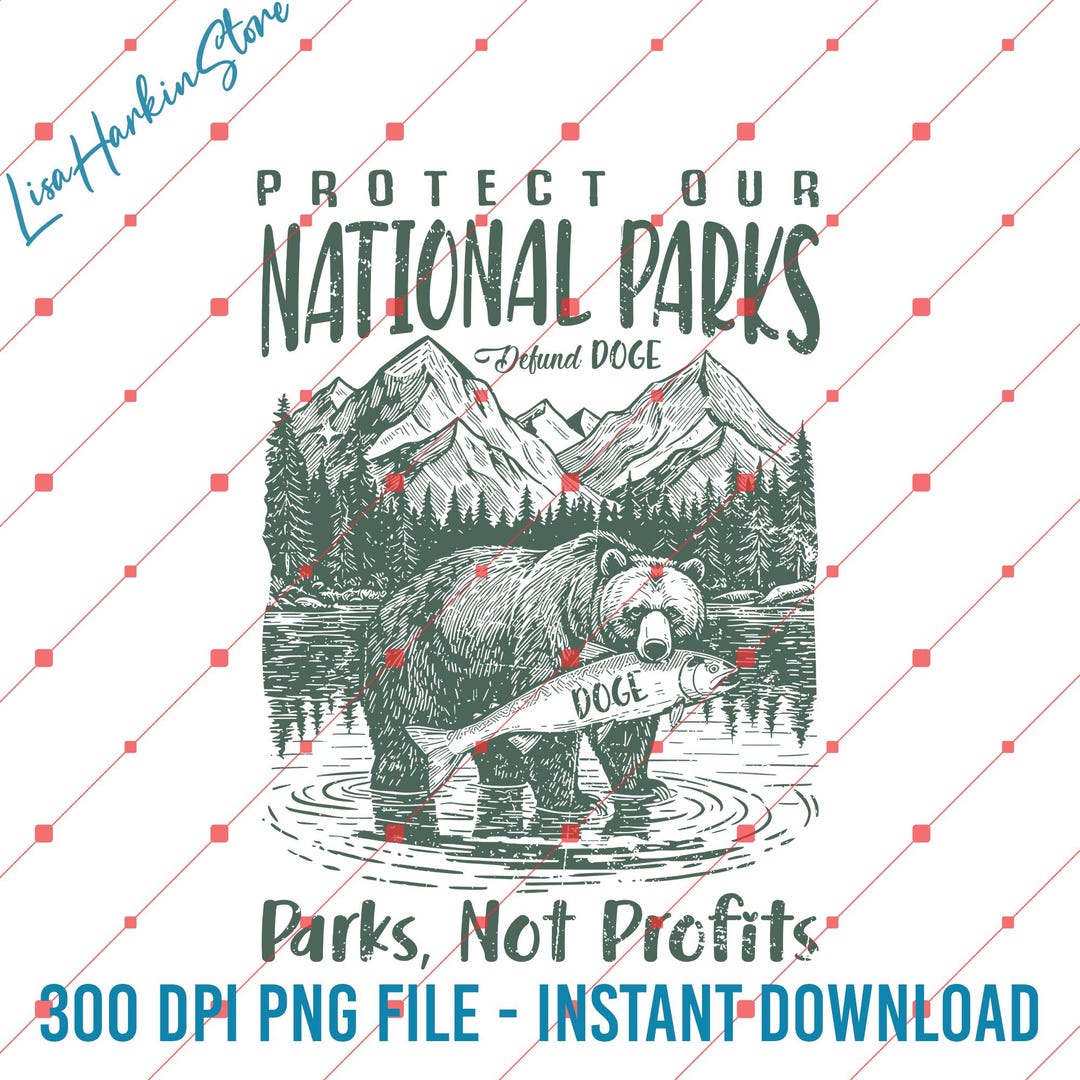 Protect Our National Parks Png, Defund DOGE Png, Parks Not Profits Png ...