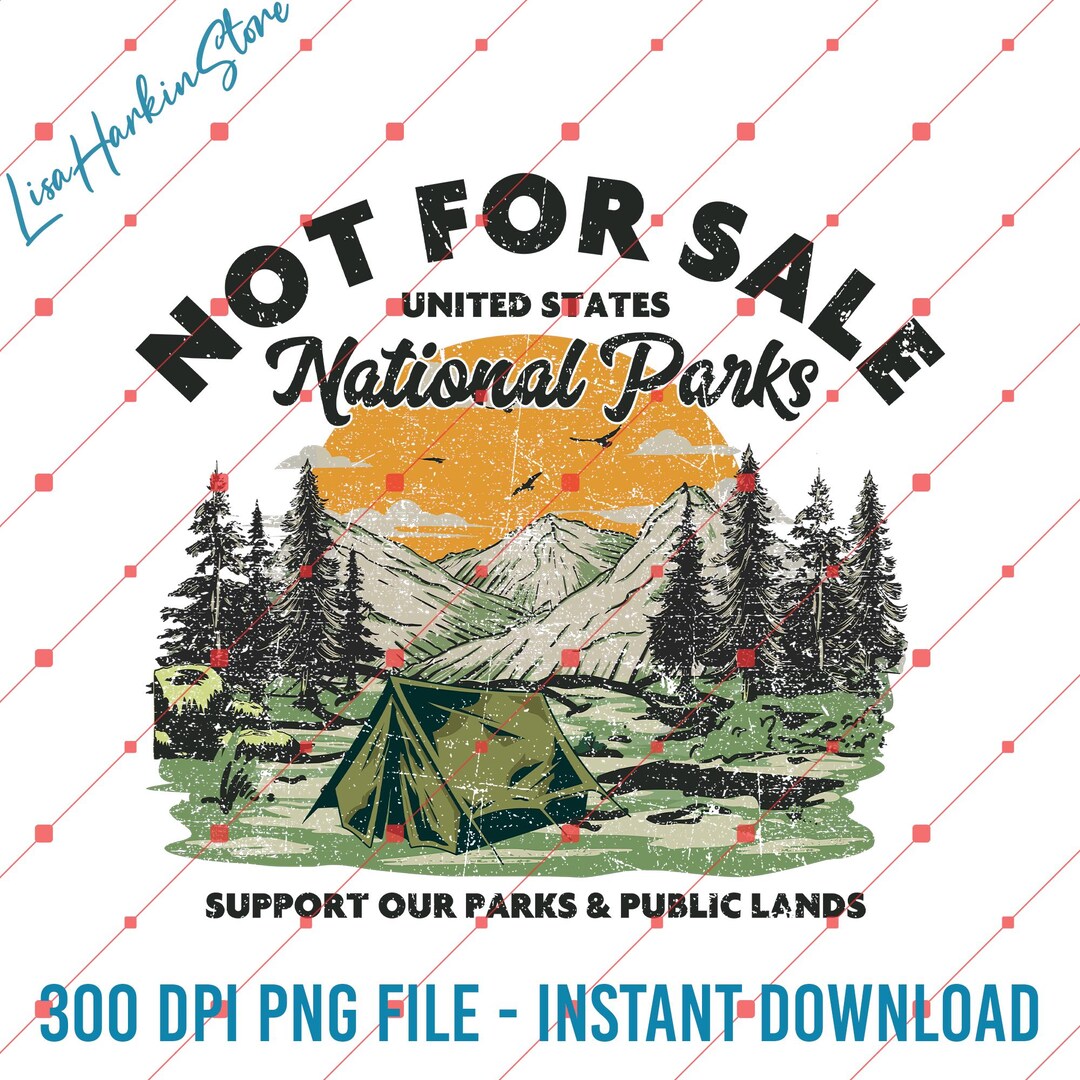National Parks Not for Sale Png, Support Our Parks and Public Lands ...