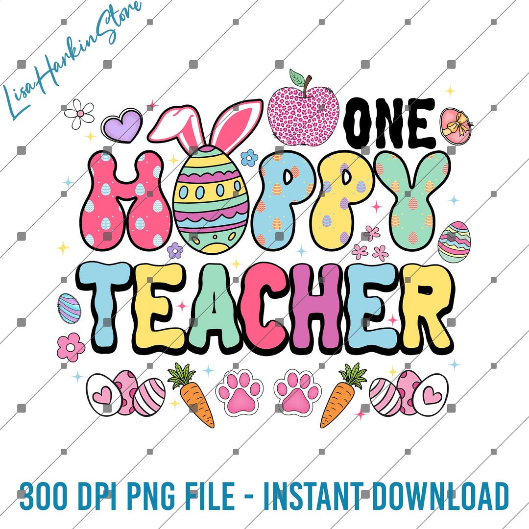 One Hoppy Teacher Easter Png, Easter Day Teacher Png, Bunny Teacher Png ...