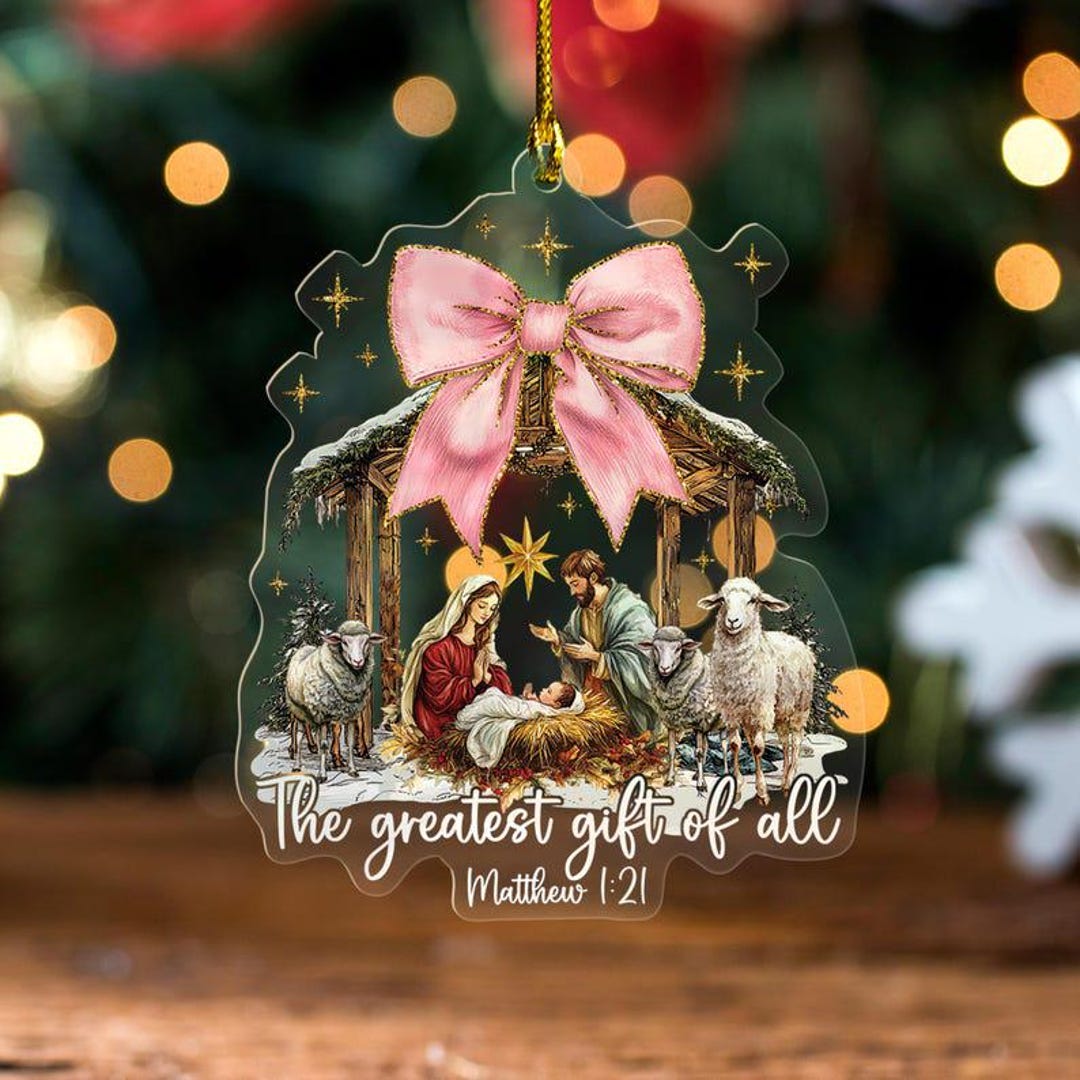 Nativity Christmas Ornament the Greatest Gift of All Ornament Christian ...