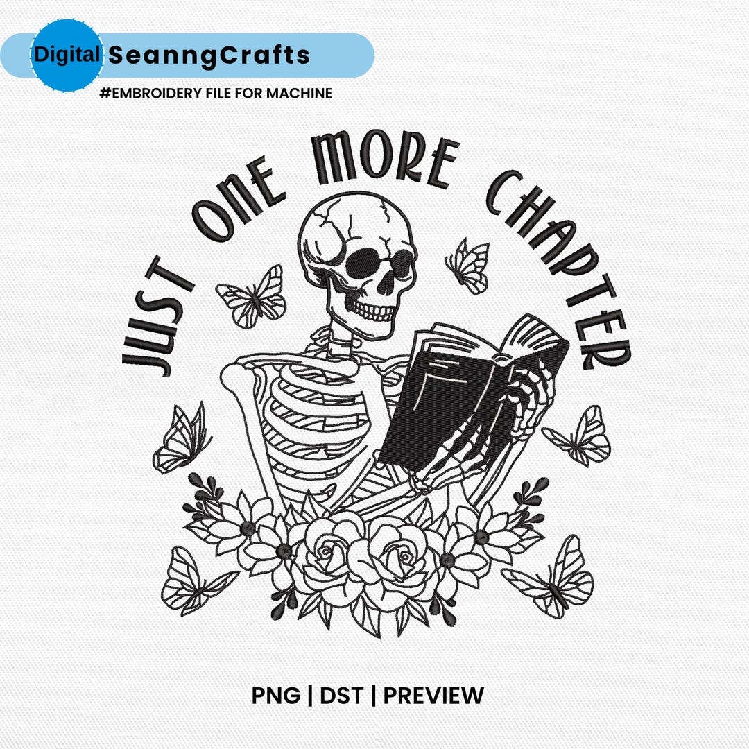 Just One More Chapter Skeleton Embroidery Design, Book Lover Embroidery ...