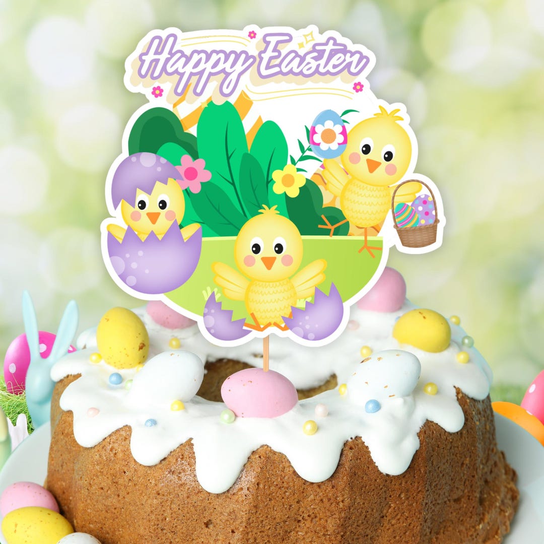 Easter Egg Chick Cake Toppers Printable, Easter Chicks Cake Topper ...