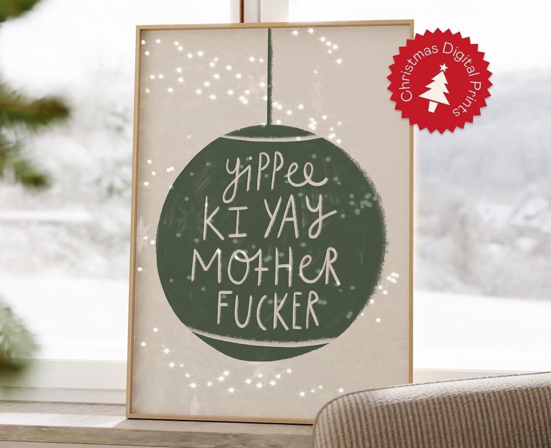 Yippee Ki Yay Mother Fucker Print Festive Print Modern Christmas Wall Art Christmas Decor ...
